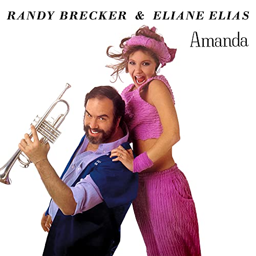 Amazon.com: Amanda : Randy Brecker and Eliane Elias: Digital Music