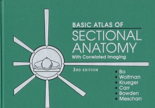 Basic Atlas of Sectional Anatomy: With Correlated Imaging ...