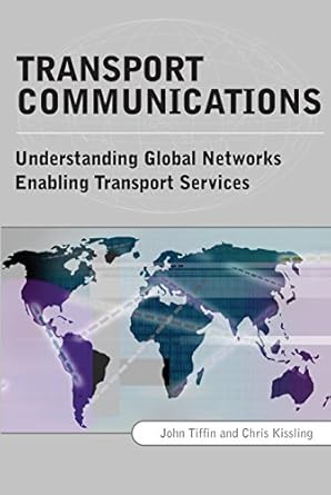 Transport Communications: Understanding Global Networks Enabling ...