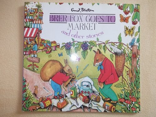 Brer Fox Goes to Market and Other Stories: Enid Blyton: 9780361079969 ...