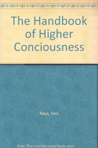 The Handbook of Higher Conciousness: Ken Keyes: Amazon.com: Books