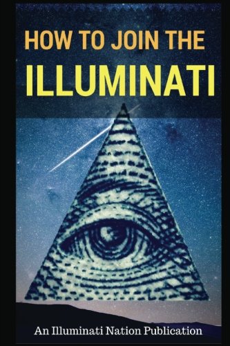 How To Join The Illuminati: Bet, Jon: 9781535432511: Amazon.com: Books
