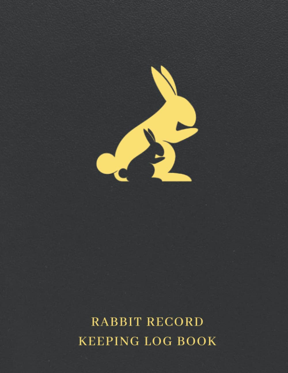 Rabbit Record Keeping Log Book: Doe Rabbit Log, Pedigree Chart, Weight ...