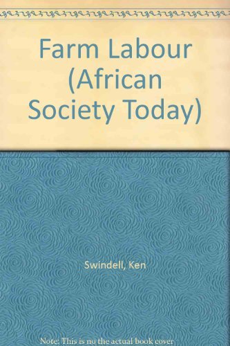 Farm Labour (African Society Today): Swindell, Ken: 9780521251174 ...