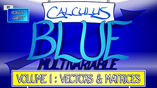 『Calculus BLUE Multivariable Volume 1: Vectors & Matrices - 読書メーター