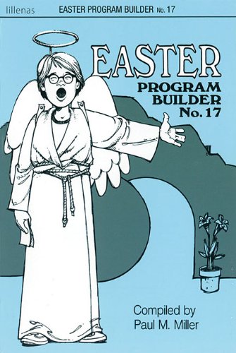 Easter Program Builder No. 17: Miller, Paul: 9780834195899: Amazon.com ...