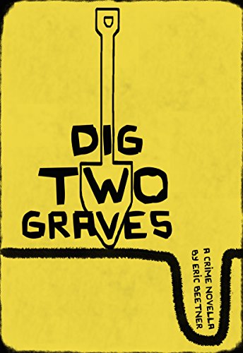 Dig Two Graves eBook : Beetner, Eric: Amazon.in: Books