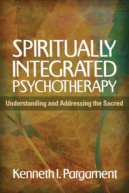 Spiritually Integrated Psychotherapy: Understanding and Addressing the ...