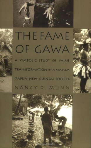 The Fame of Gawa: A Symbolic Study of Value Transformation in a Massim ...