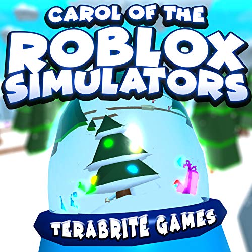 Play Carol of the Roblox Simulators by TeraBrite Games on Amazon Music