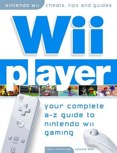 Wii Player - Your Complete A-Z Guide to the Nintendo Wii: Pt. 1 ...