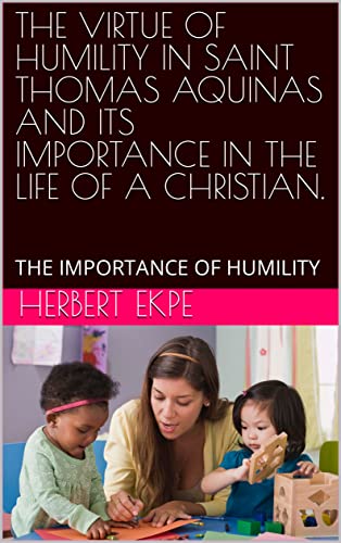Amazon.com: THE VIRTUE OF HUMILITY IN SAINT THOMAS AQUINAS AND ITS ...