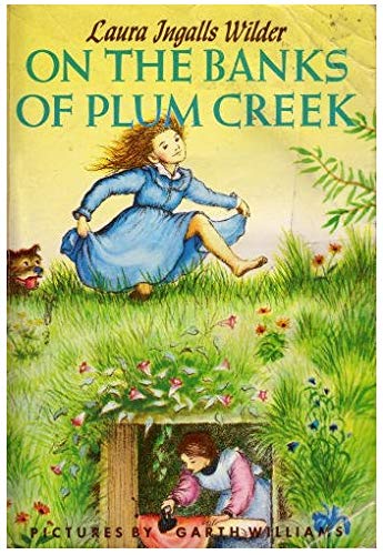 On the Banks of Plum Creek: Wilder, Laura Ingalls: 9780590118897 ...
