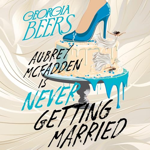 Amazon.com: Aubrey McFadden Is Never Getting Married (Audible Audio ...