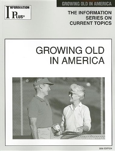 Growing Old in America (Information Plus Reference Series): Wexler ...
