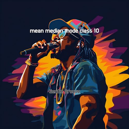 Play mean median mode class 10 by Gentle Groove on Amazon Music Unlimited