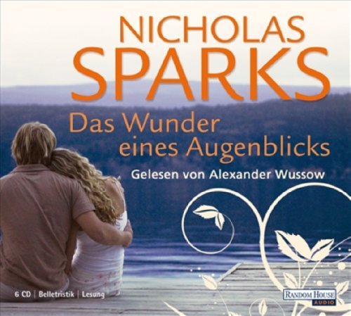 Das Wunder eines Augenblicks : Sparks, Nicholas, Wussow, Alexander ...