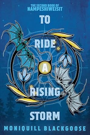 To Ride a Rising Storm: The Second Book of Nampeshiweisit : Blackgoose ...