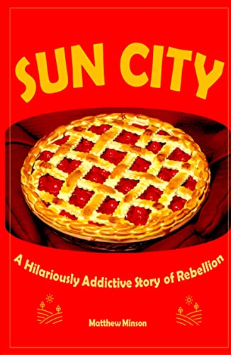 Sun City: A Hilariously Addictive Story of Rebellion - Kindle edition ...