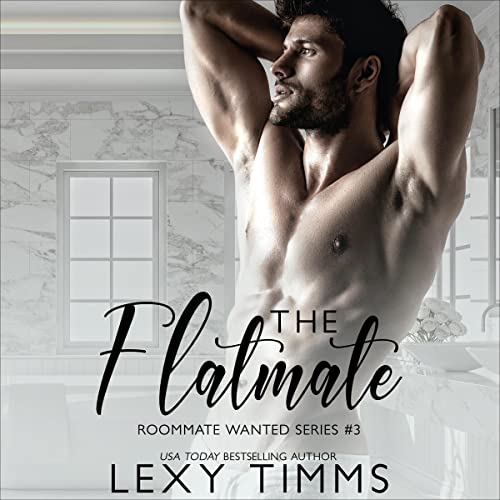 Amazon.com: The Flatmate: Roommate Wanted Series, Book 3 (Audible Audio Edition): Lexy Timms ...