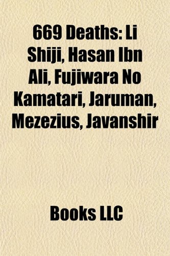 669 Deaths: Li Shiji, Hasan Ibn Ali, Fujiwara No Kamatari, Jaruman ...