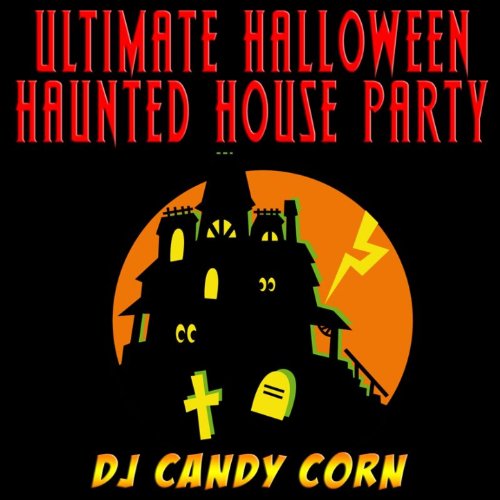 Amazon.com: Ultimate Halloween Haunted House Party [Clean] : DJ Candy ...