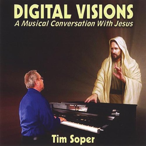 Soper, Tim - Digital Visions a Musical Conversation With Jesus - Amazon ...