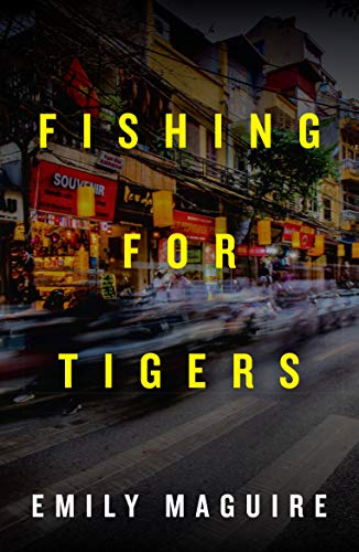 Fishing for Tigers eBook : Maguire, Emily: Amazon.co.uk: Kindle Store