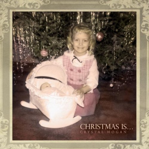 Amazon.com: Christmas Is... : Crystal Hogan: Digital Music