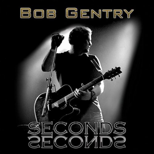 Play Seconds by Bob Gentry on Amazon Music