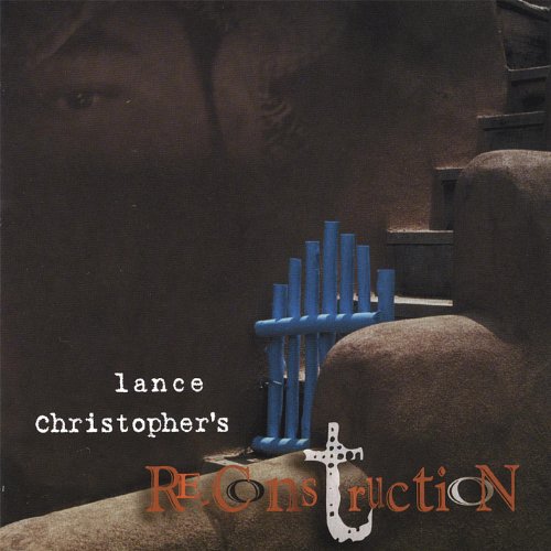 Play RE-CONSTRUCTION by Lance Christopher on Amazon Music