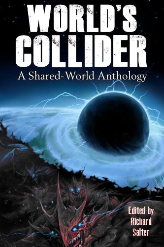World's Collider: A Shared-World Anthology eBook : Savile, Steven ...