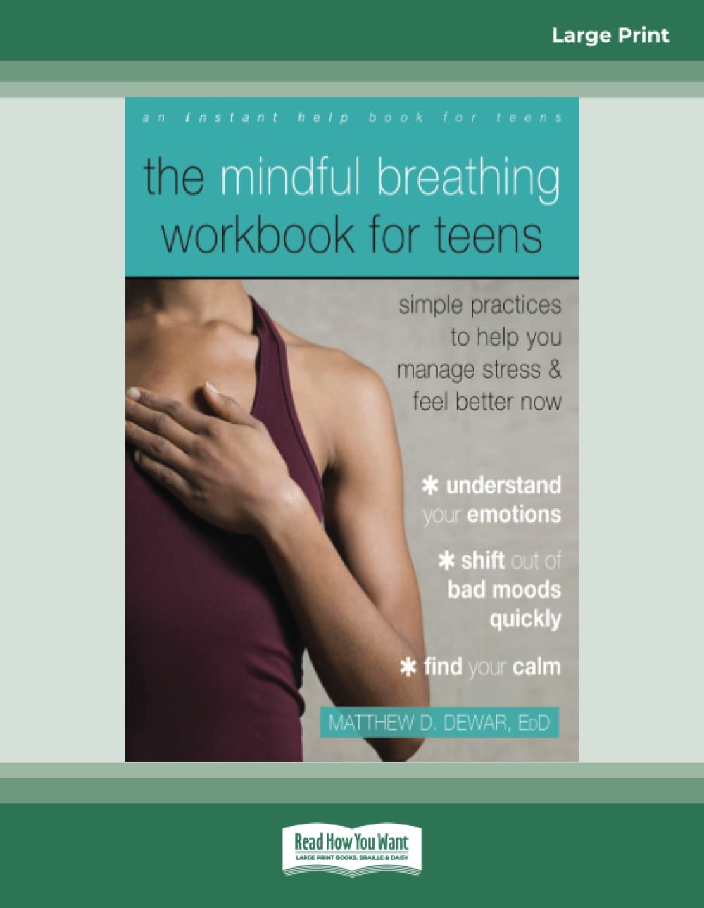 The Mindful Breathing Workbook for Teens: Simple Practices to Help You ...