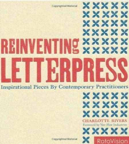 Reinventing Letterpress: Prints by Contemporary Practitioners: Amazon ...