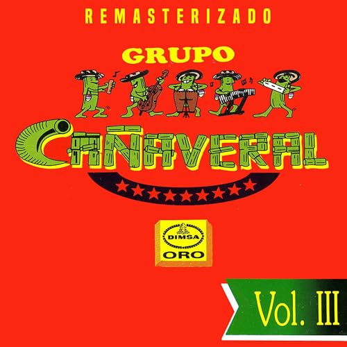 Play Grupo Cañaveral, Vol. 3 (2025 Remastered) by Grupo Cañaveral De ...