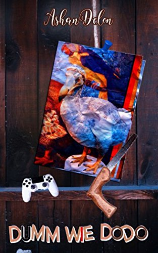 Amazon.com: Dumm wie Dodo (German Edition): 9781521563717: Delon, Ashan ...
