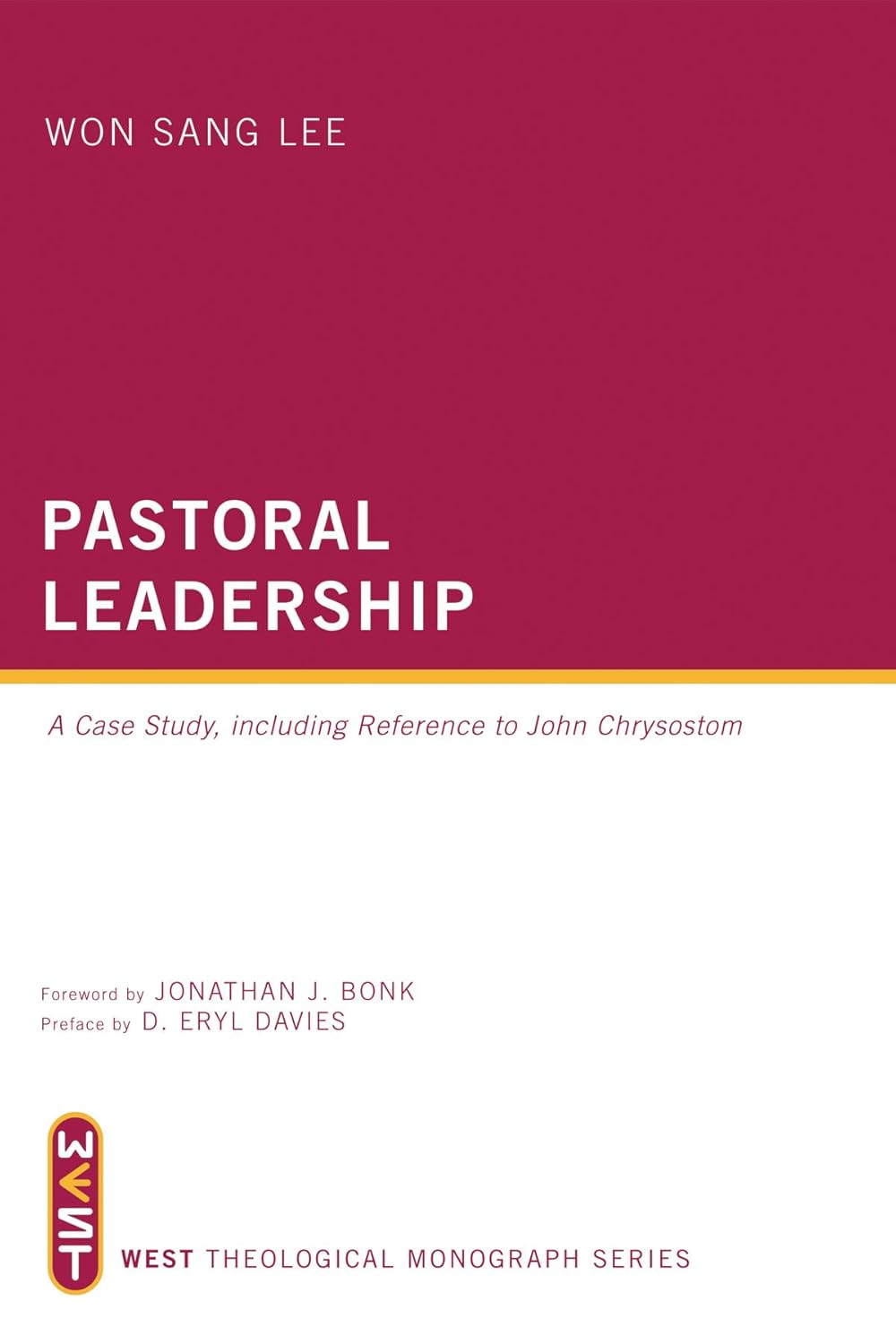 Pastoral Leadership: A Case Study, Including Reference to John ...