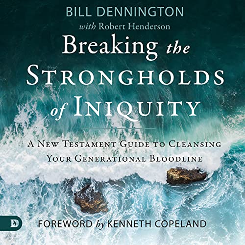 Amazon.com: Breaking the Strongholds of Iniquity: A New Testament Guide ...
