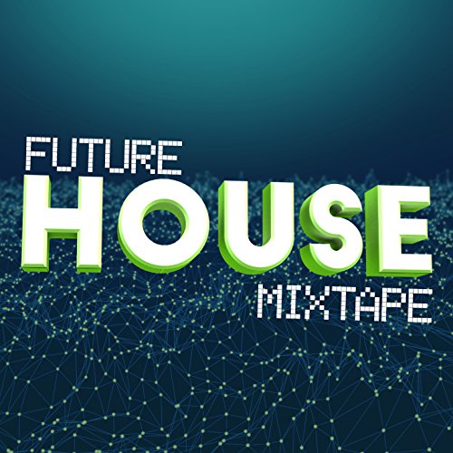 Amazon.com: Future House Mixtape : Future House International: Digital ...
