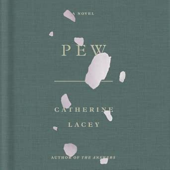 Amazon.com: Pew: A Novel (Audible Audio Edition): Catherine Lacey ...