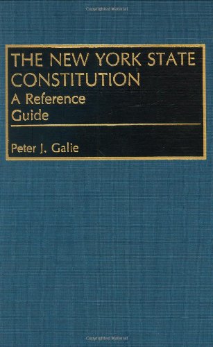 The New York State Constitution: A Reference Guide (Reference Guides to ...