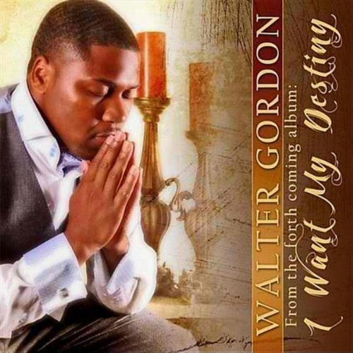 Amazon MusicでWalter GordonのI Want My Destiny (Pre-Release)を再生する