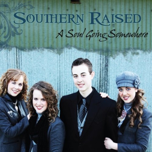 Play A Soul Going Somewhere by Southern Raised Bluegrass on Amazon Music
