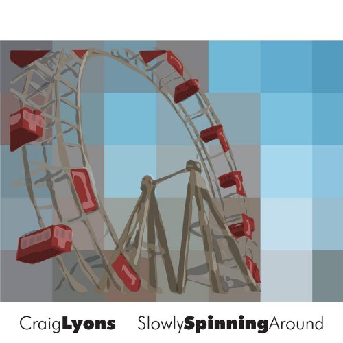 Amazon.com: Slowly Spinning Around : Craig Lyons: Digital Music