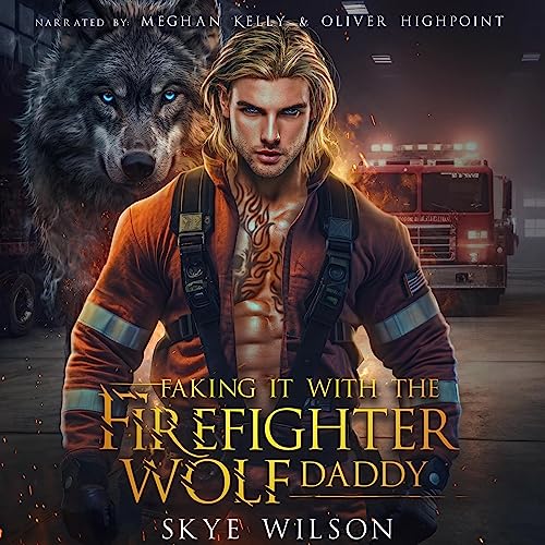 Amazon.com: Faking It With The Firefighter Wolf Daddy (Audible Audio ...