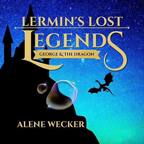 Amazon.com: George and the Dragon: Lermin's Lost Legends, Book 1 ...