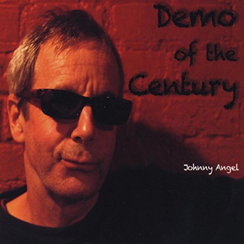 Play Demo of the Century by Johnny Angel on Amazon Music