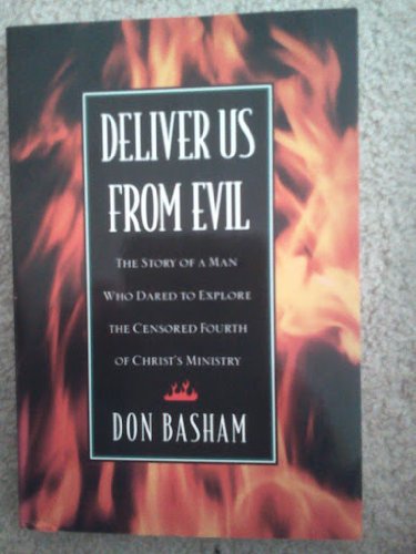 Deliver Us from Evil: Don W. Basham: Amazon.com: Books