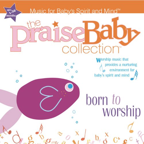 Amazon.com: Born to Worship : The Praise Baby Collection: Digital Music