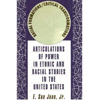 [( Racial Formations, Critical Transformations: Articulations of Power ...